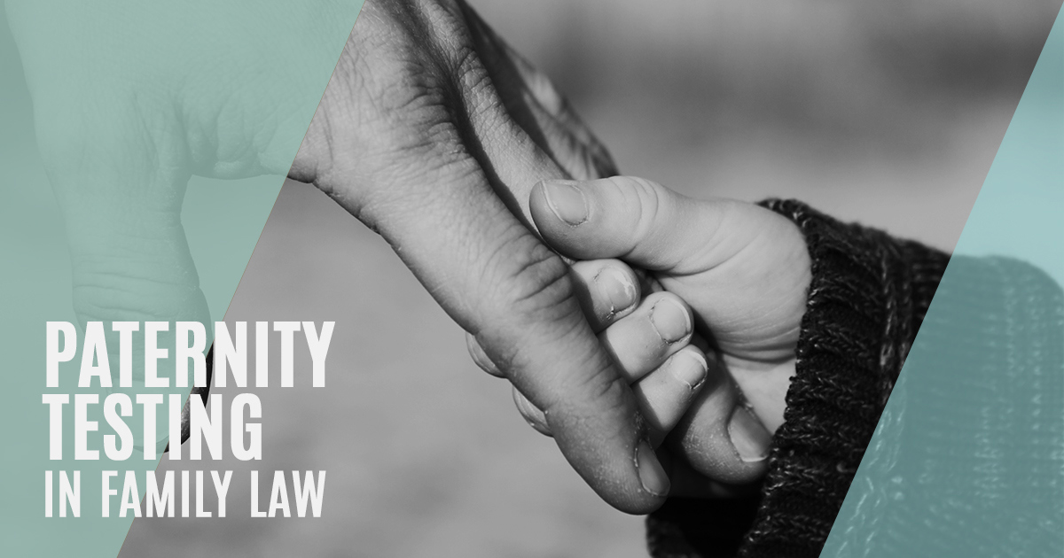 DNA Paternity Testing in Family Law Proceedings