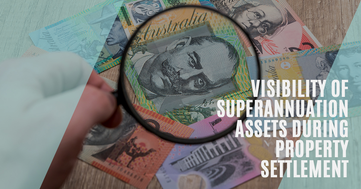 Visibility of Superannuation in Property Settlement | Meillon & Bright