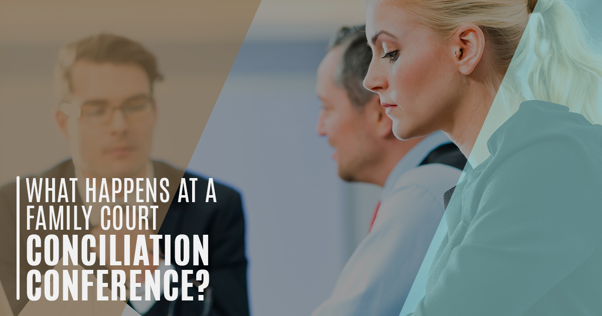 Conciliation Conferences in the Family Court | Meillon & Bright Family Law